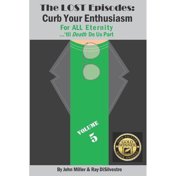 Lost Episodes The LOST EPISODES: Curb Your Enthusiasm: For ALL Eternity ...