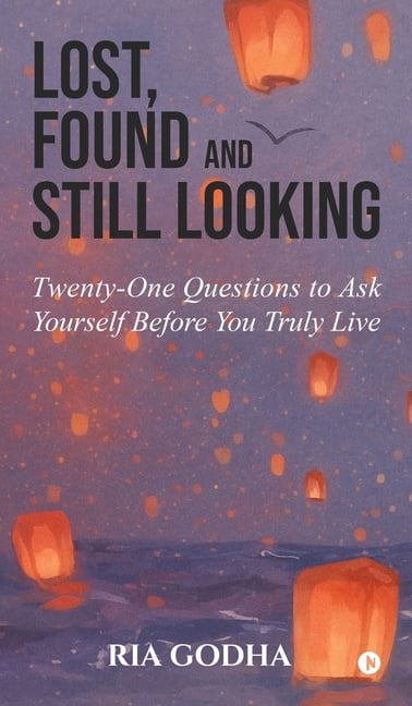 Lost, Found and Still Looking: Twenty-One Questions to Ask Yourself ...
