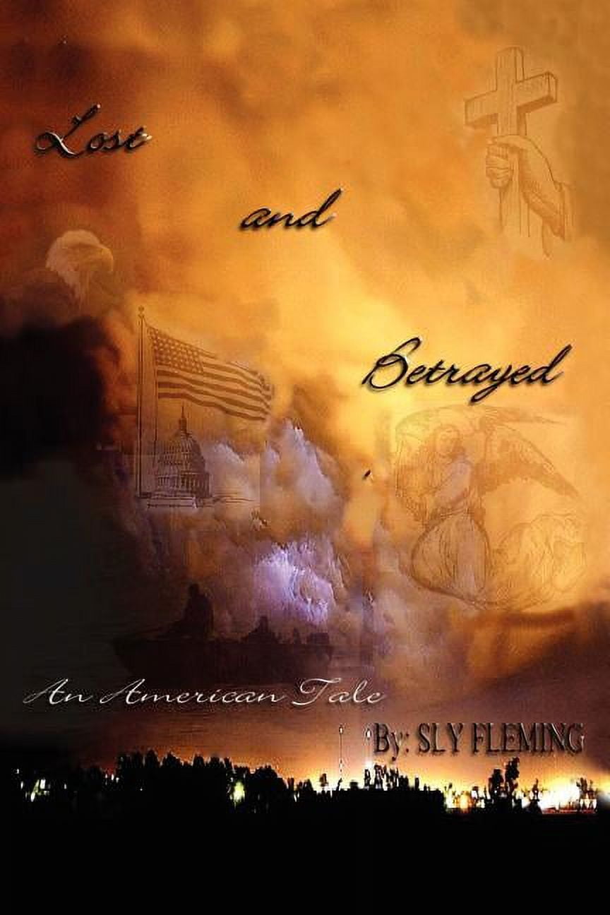 Lost and Betrayed (An American Tale): A Fictional Tale of Hurricane ...