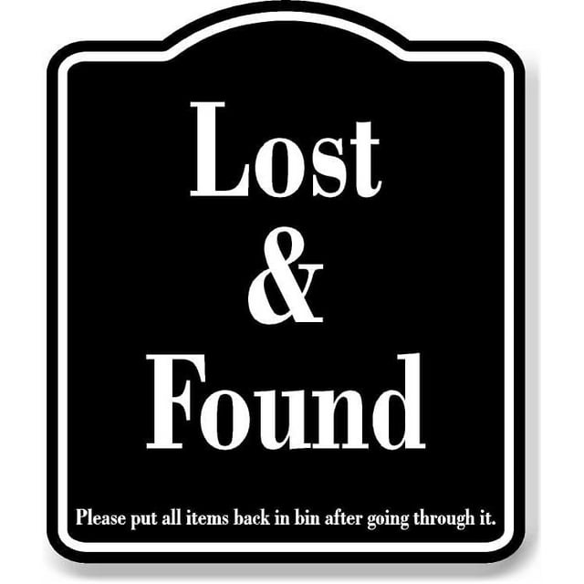 Lost and Found Put Items Back In Bin BLACK Aluminum Composite Sign, 8.5 ...