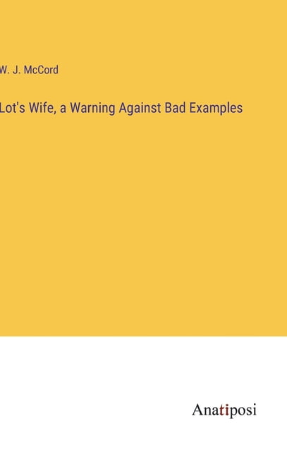 Lot's Wife, a Warning Against Bad Examples - Walmart.com