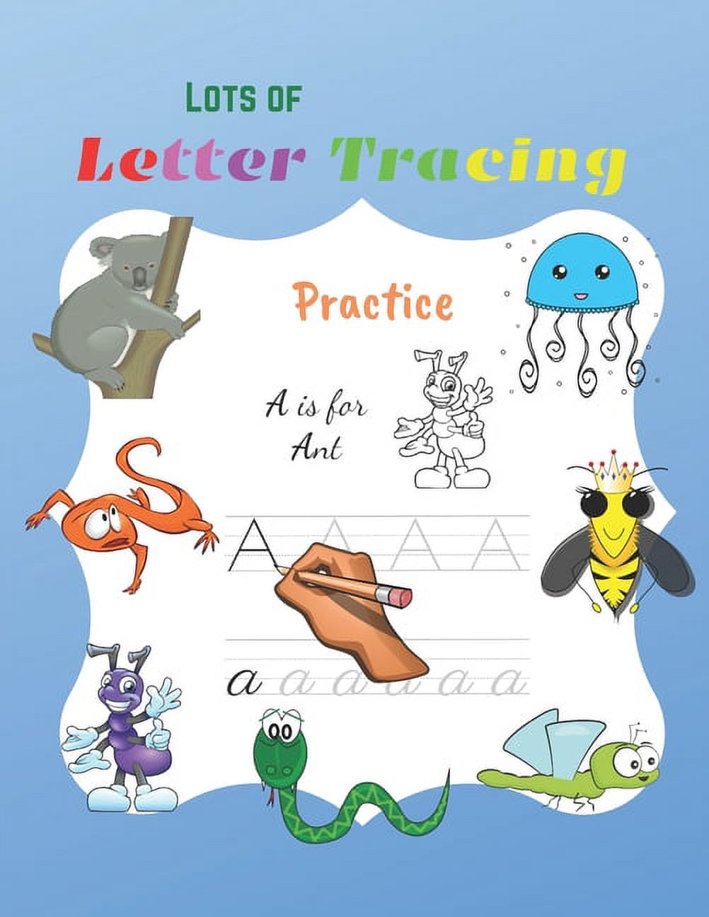 Lots of Letter Tracing Practice: Alphabet Handwriting Practice workbook ...