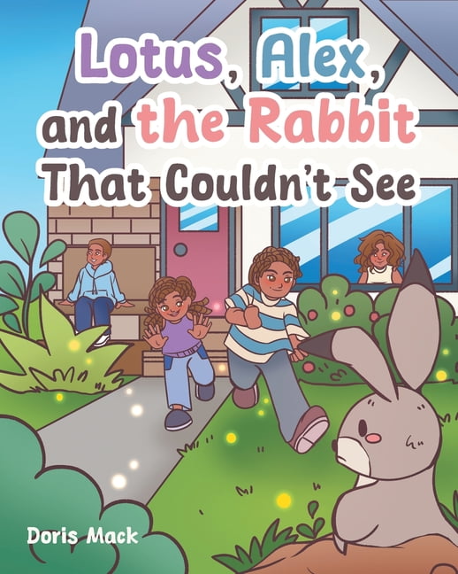 Lotus, Alex, and the Rabbit That Couldn't See, (Paperback) - Walmart.com
