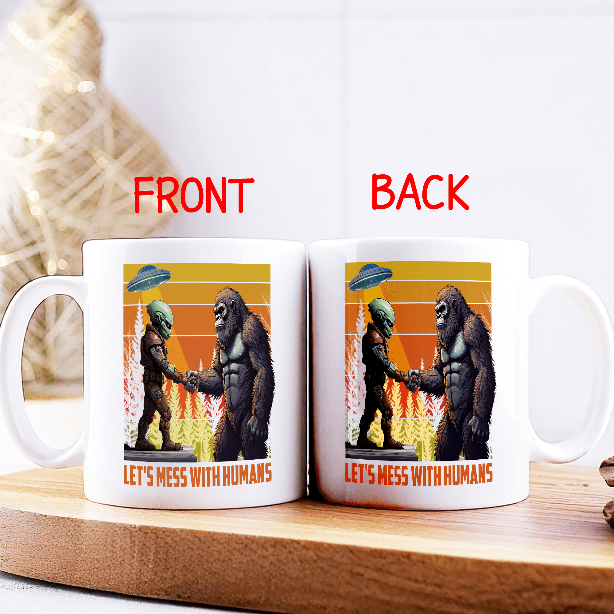 Lotusprinthandmade Funny Bigfoot Let's Mess With Humans White Ceramic ...