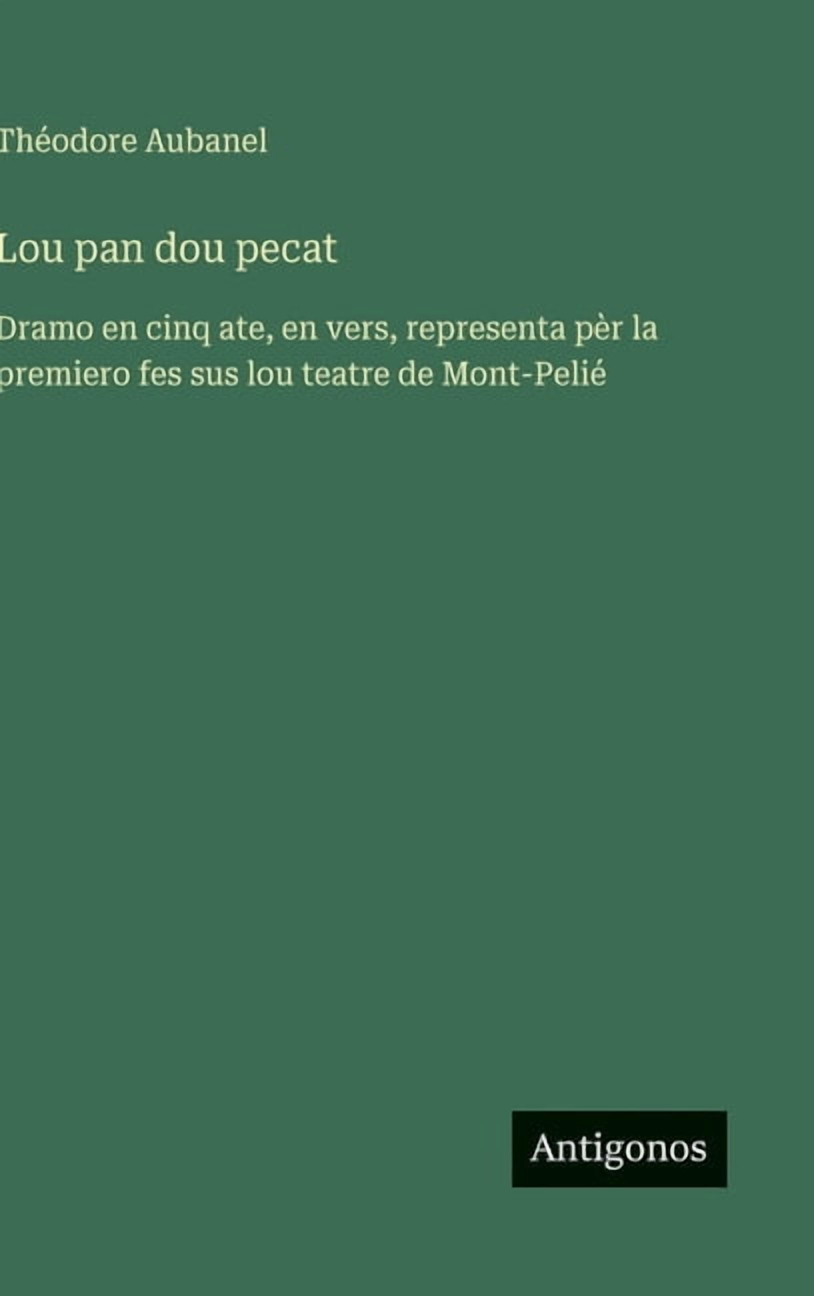 Lou pan dou pecat: Dramo en cinq ate, en vers, representa pÃ¨r la ...