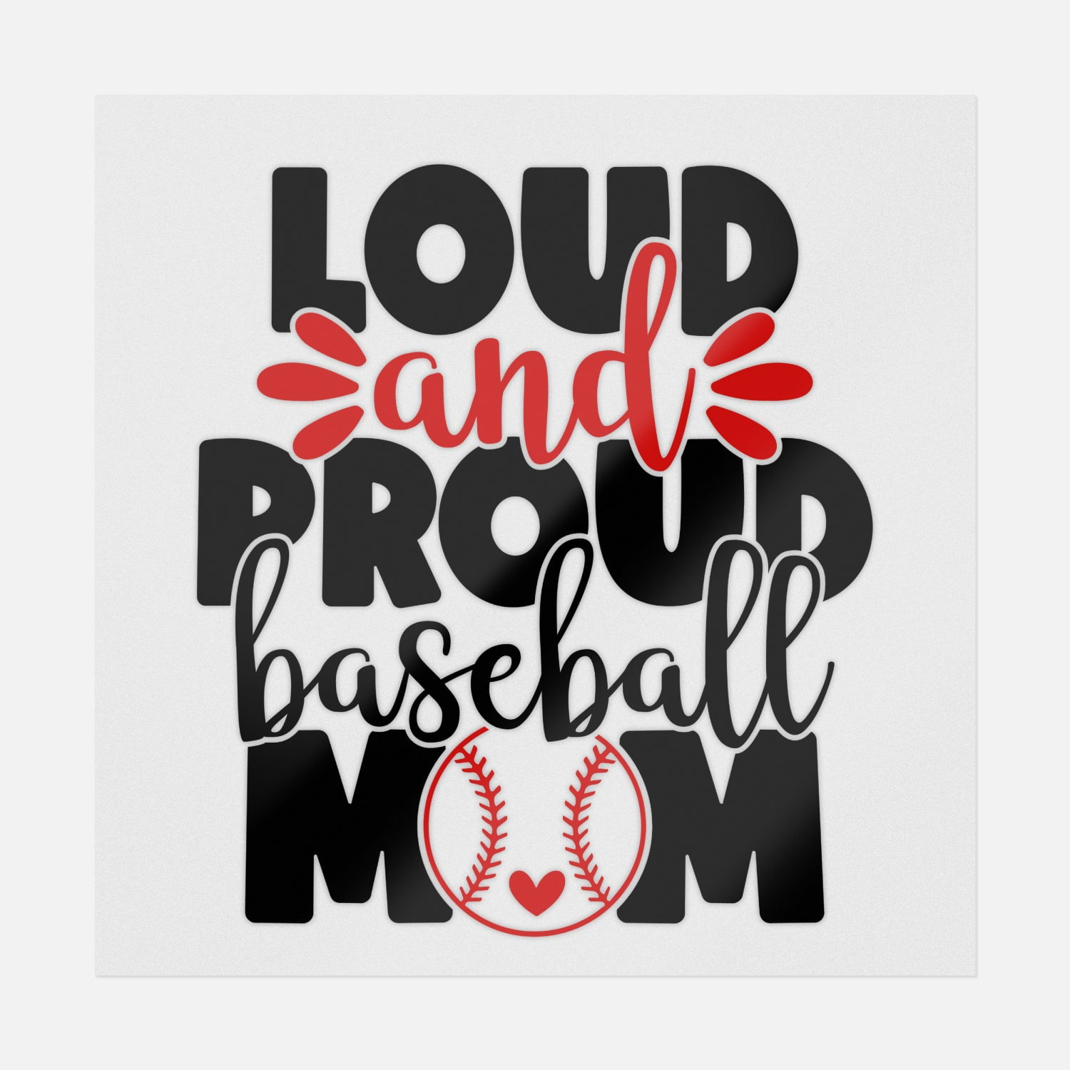 Loud And Proud Baseball Mom Red Transfer - Walmart.com