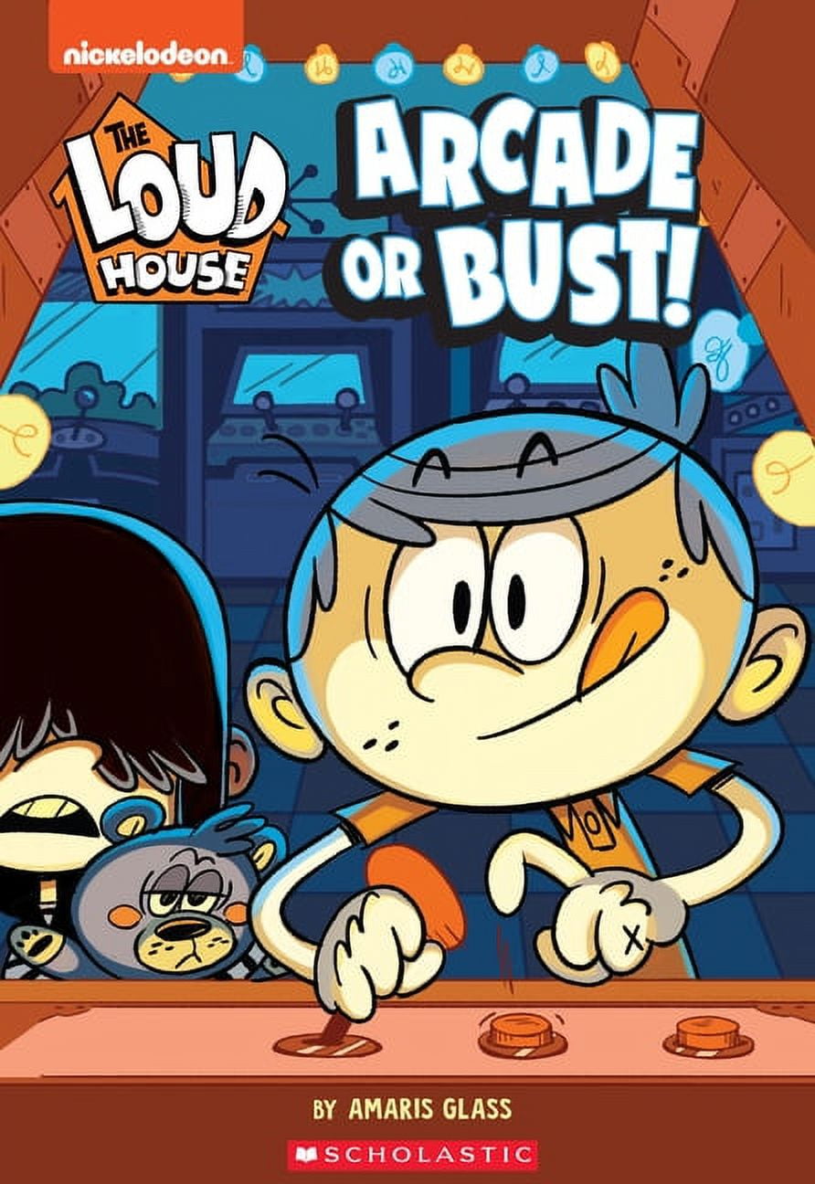 Loud House Arcade or Bust! (the Loud House: Chapter Book): Volume 2 ...