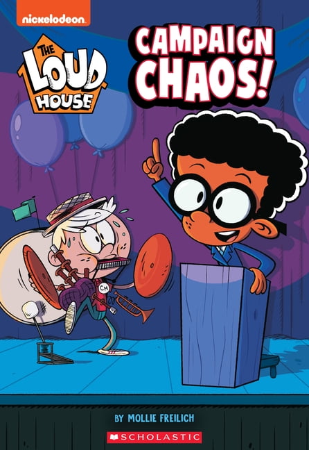 Loud House Campaign Chaos! (the Loud House: Chapter Book): Volume 3 ...