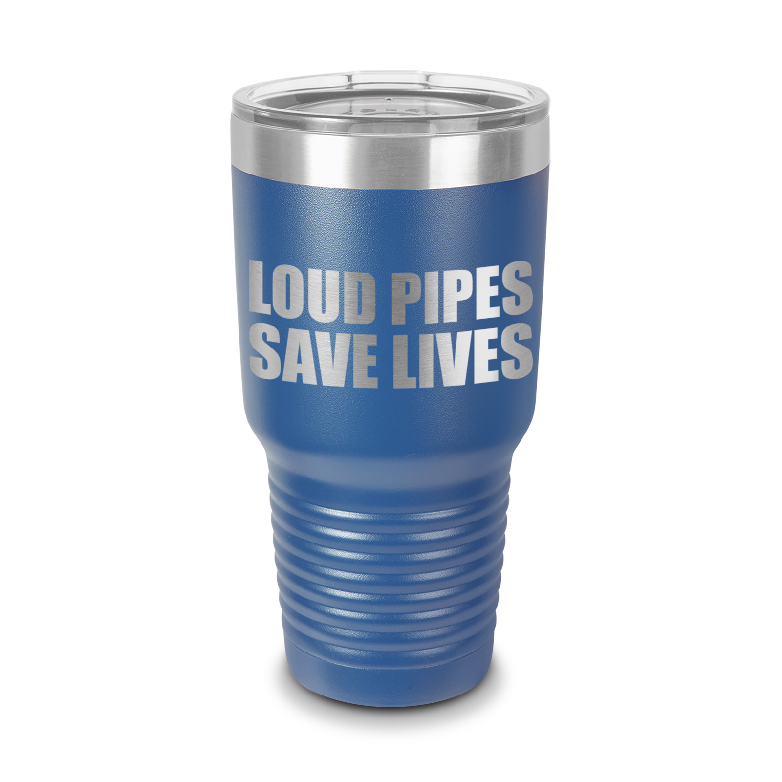 Loud Pipes Save Lives Tumbler 30 oz - Laser Engraved w/ Clear Lid ...