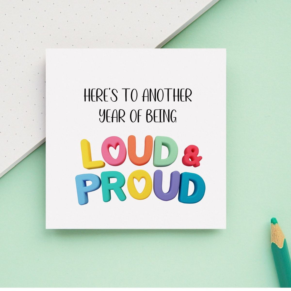 Loud & Proud Birthday Card - Celebrate Another Year of Being Unique ...