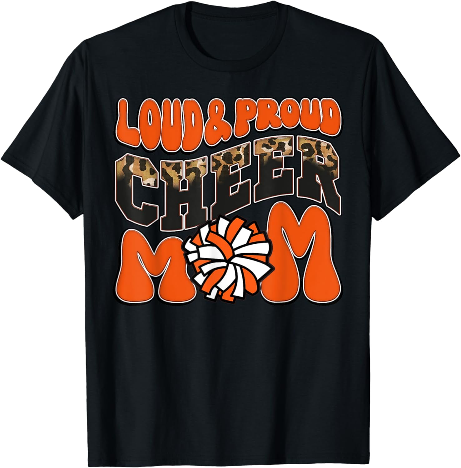 Loud Proud Cheer Mom Orange Team Leopard Funny Cheer Crew T-Shirt ...