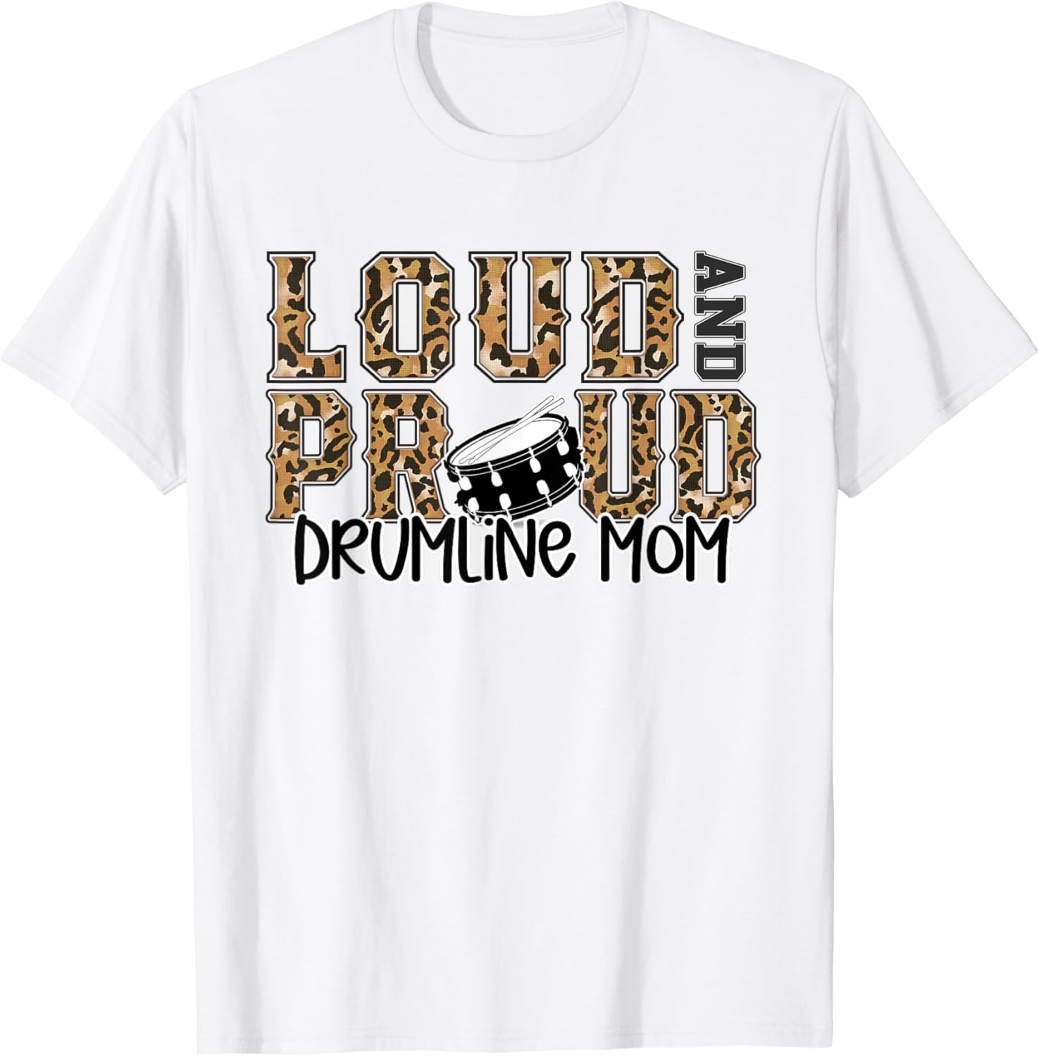 Loud Proud Drumline Mom Leopard Print Cheetah Pattern T-Shirt - Walmart.com
