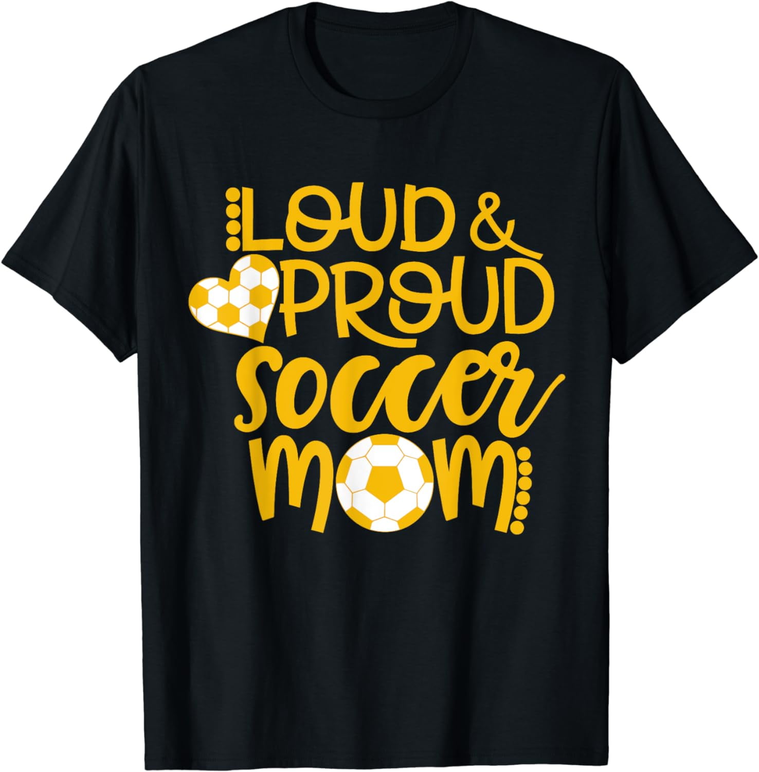 Loud and Proud Soccer Mom Sports Mom T-Shirt - Walmart.com