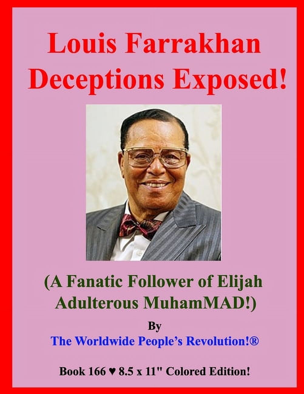 Louis Farrakhan Deceptions Exposed!: (A Fanatic Follower of Elijah ...