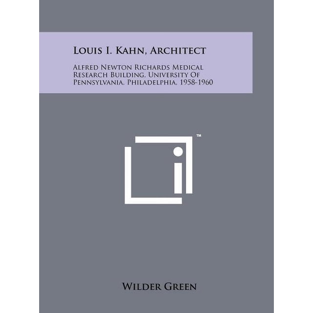 Louis I. Kahn, Architect: Alfred Newton Richards Medical Research ...