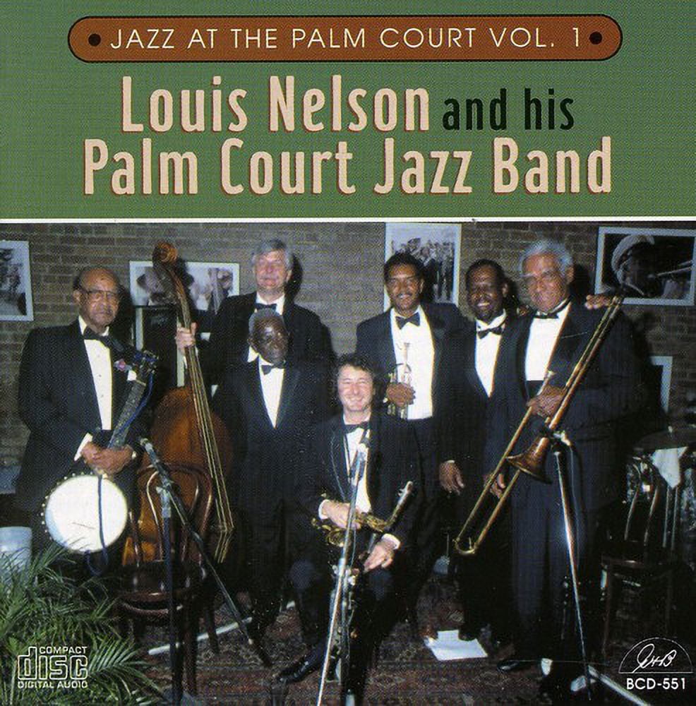 Louis Nelson - Jazz At The Palm Court, Vol. 1 - Music & Performance ...