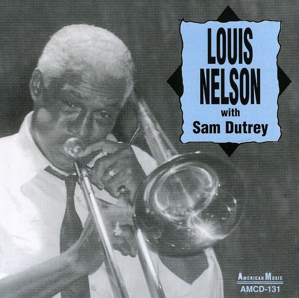 Louis Nelson - Louis Nelson with Sam Dutrey - Jazz - CD - Walmart ...
