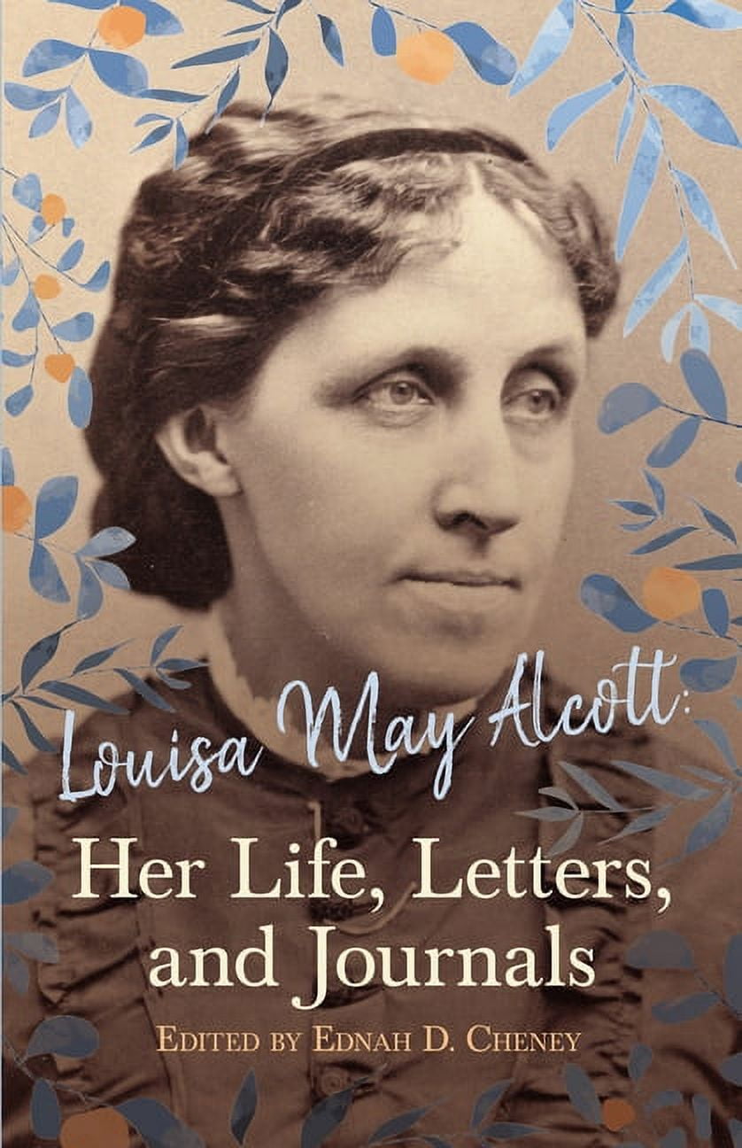 Louisa May Alcott: Her Life, Letters, and Journals (Hardcover ...