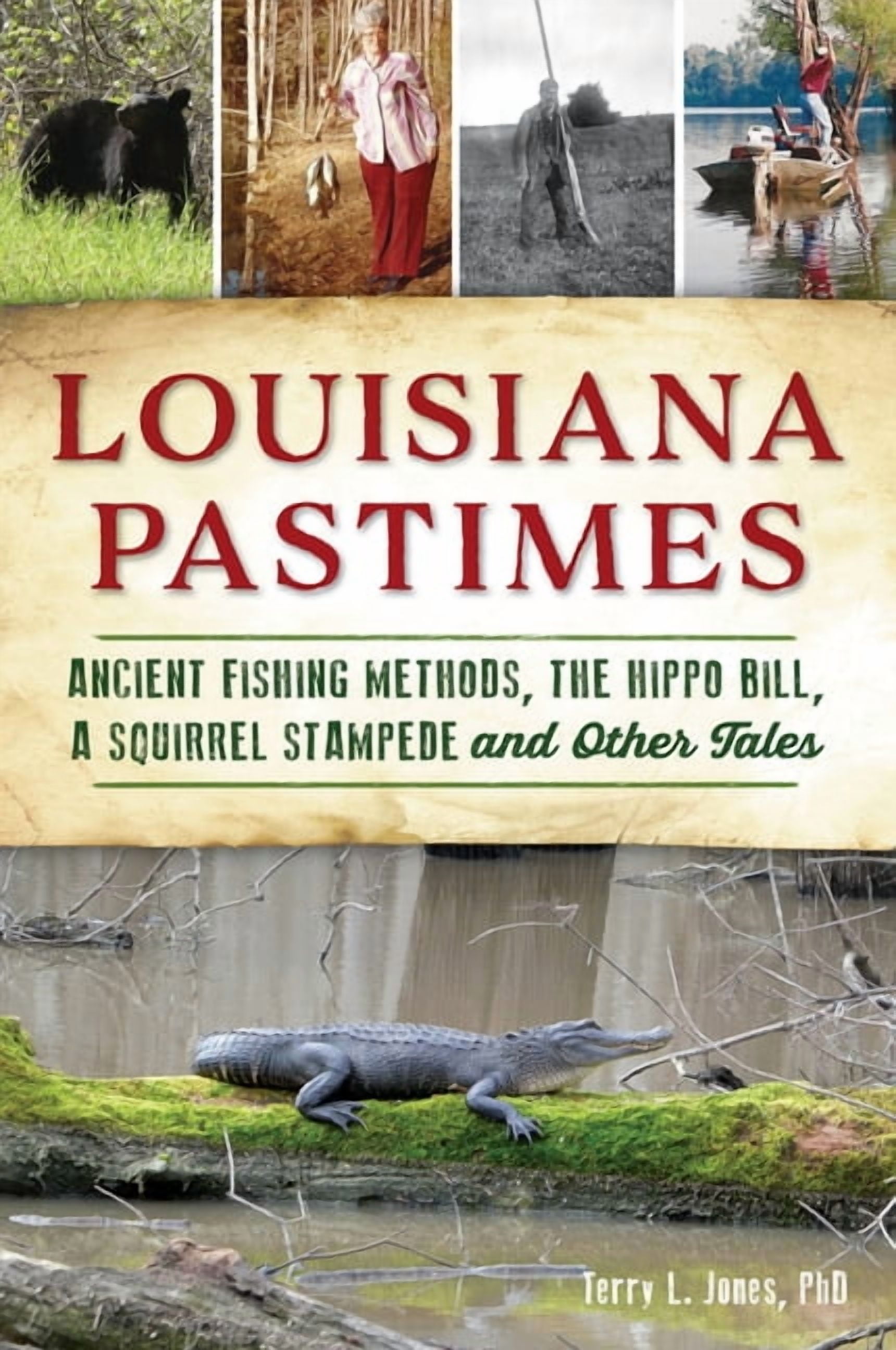 Louisiana Pastimes: Ancient Fishing Methods, the Hippo Bill, a Squirrel ...