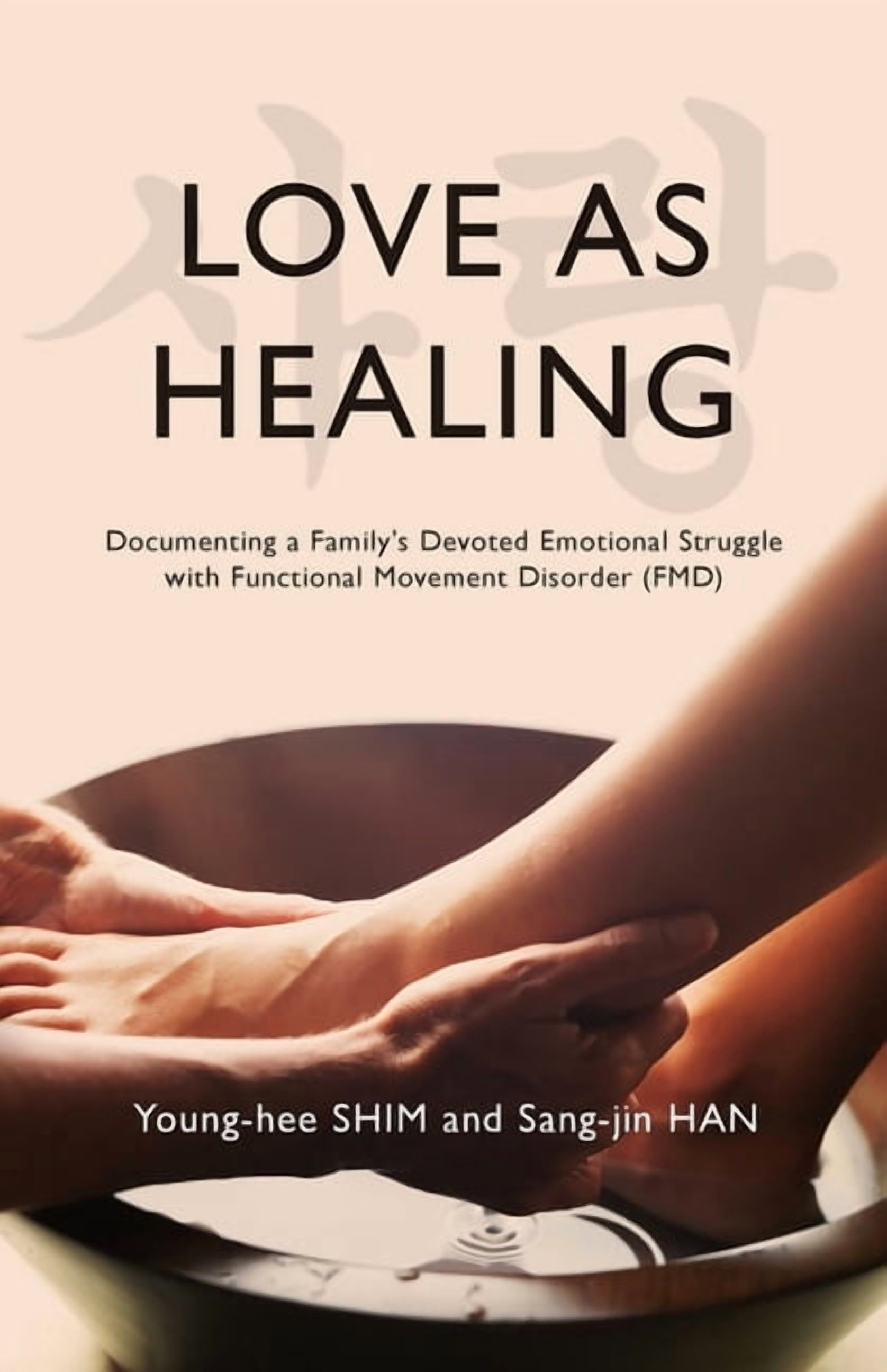 Love As Healing: Documenting a Family's Devoted Emotional Struggle with ...