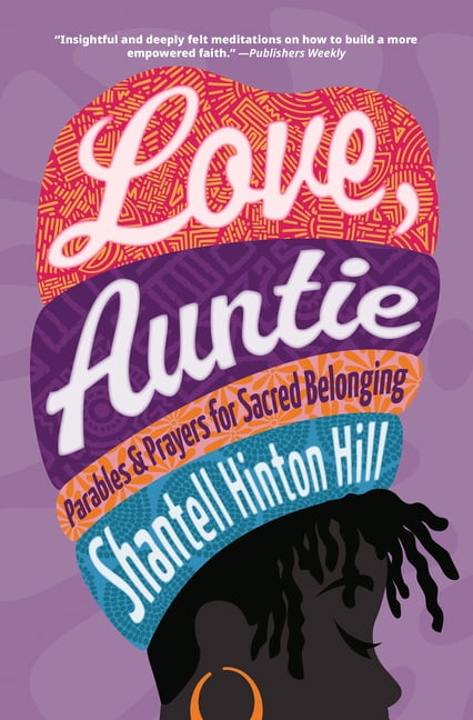 Love, Auntie: Parables and Prayers for Sacred Belonging, (Paperback ...