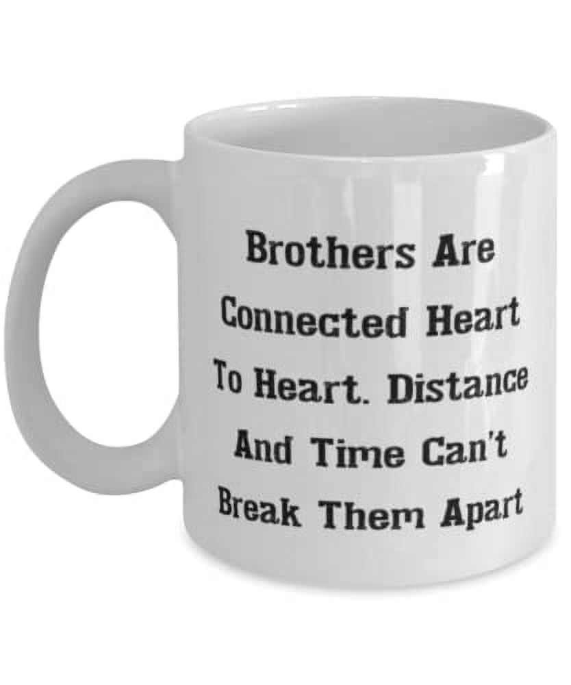 Love Brother Gifts, Brothers Are Connected Heart To Heart. Distance And ...