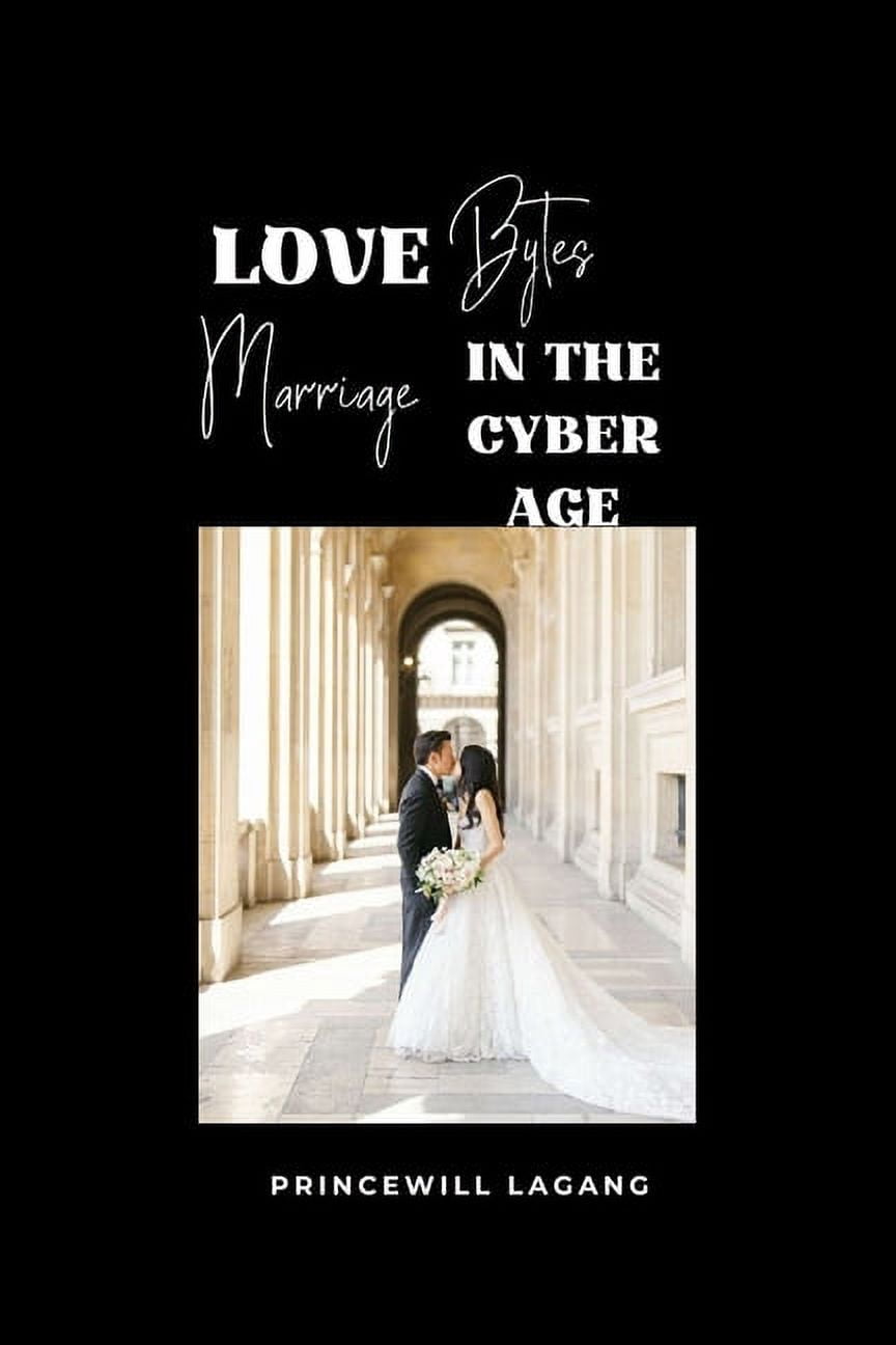 Love Bytes: Marriage in the Cyber Age, (Paperback) - Walmart Business ...