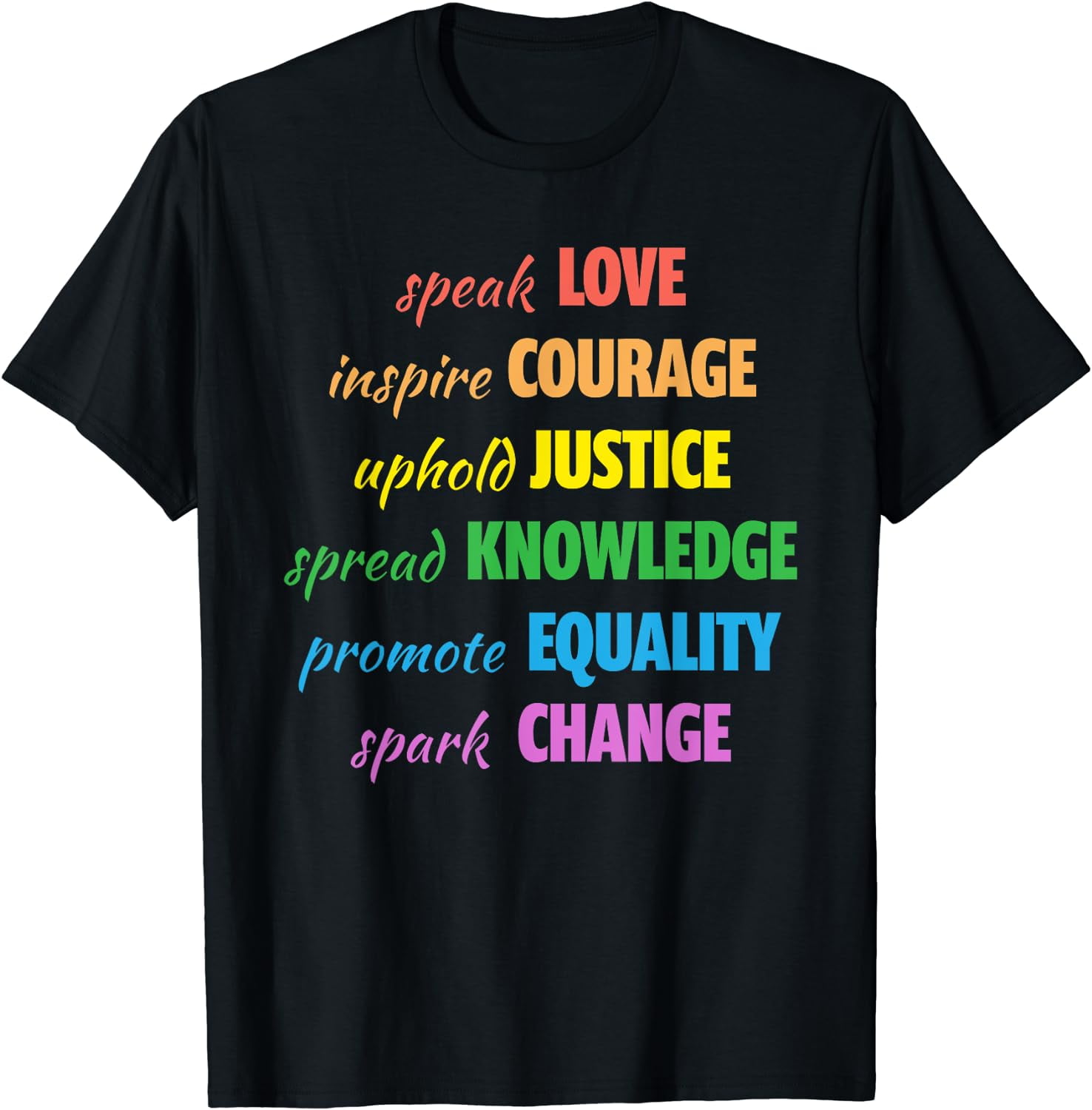 Love Courage Justice Equality LGBTQ Gay Pride Month Rainbow T-Shirt ...