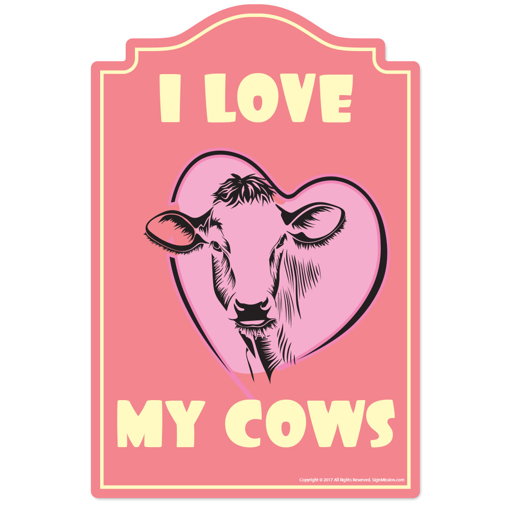 Love My Cows Novelty Sign | Indoor/Outdoor | Funny Home Décor for ...
