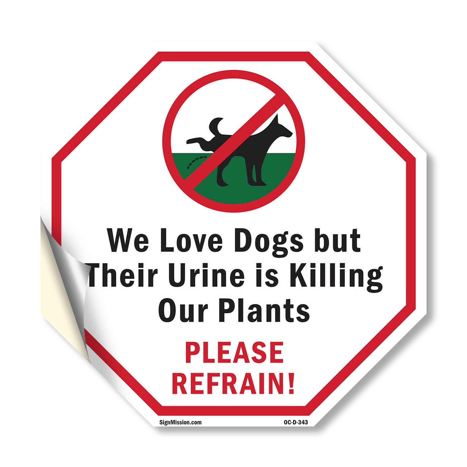 We Love Dogs but Their Urine Is Killing Our Plants Please Refrain! 10 ...