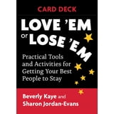 Love 'Em or Lose 'Em Card Deck : Practical Tools and Activities for ...