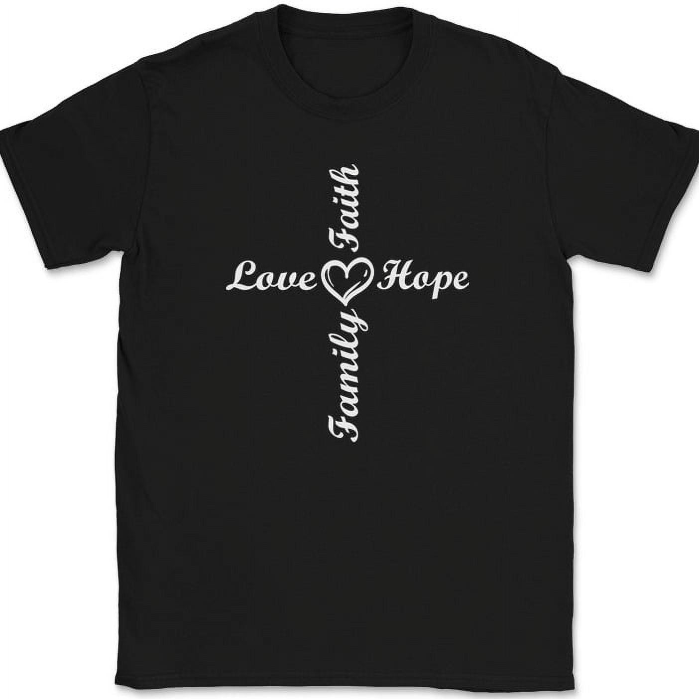 Love Faith Hope Family T-Shirt Christian Bible Jesus God Praise Worship ...