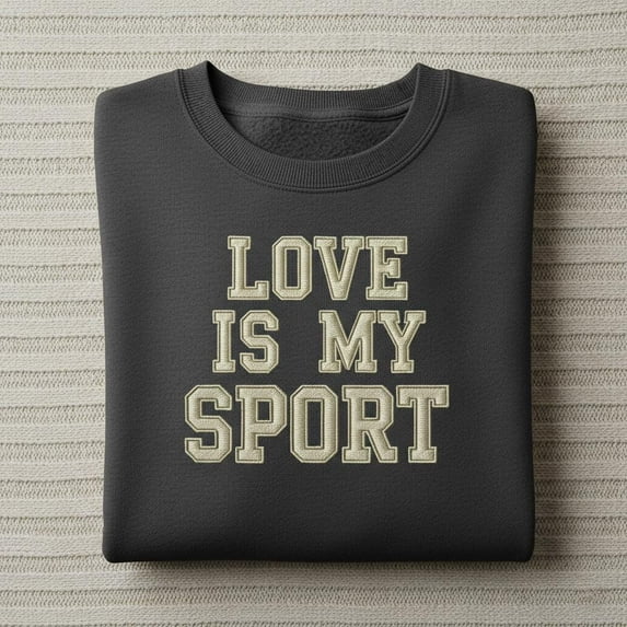 Love Is My Sport embroidered hoodie, College Font Crewneck, Funny ...