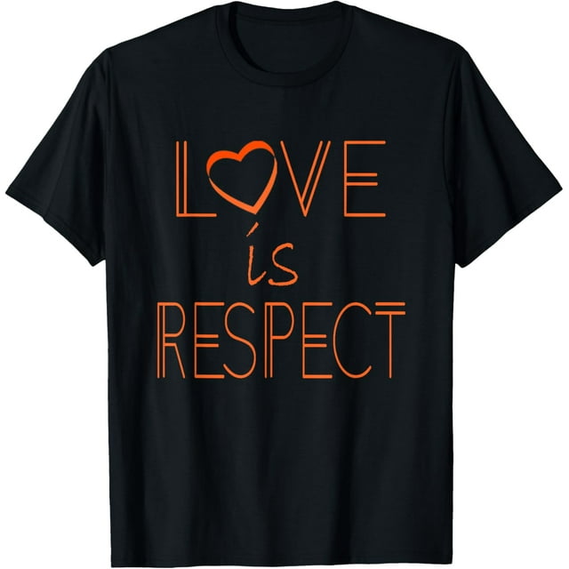 Love Is Respect Wear Orange Day Advocacy Anti Violence Shirt - Walmart.com