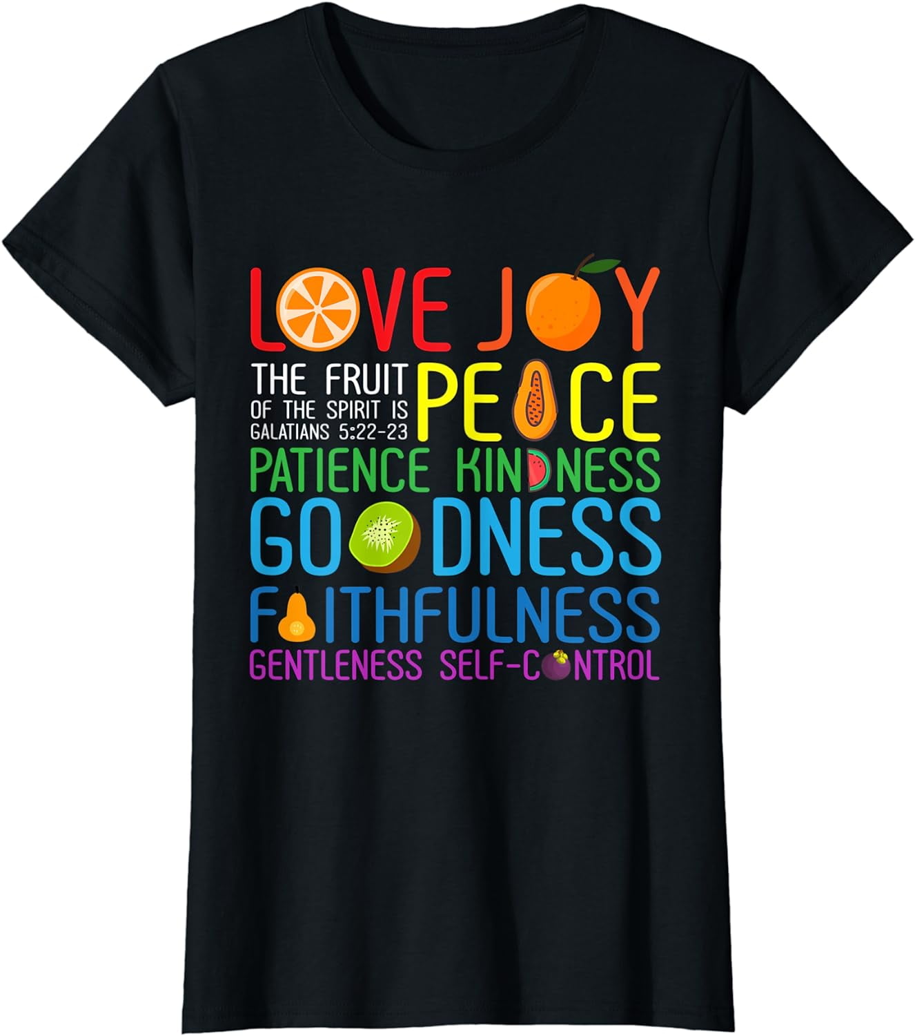 Love Joy The Fruit Of The Spirit Is Peace Patience Kindness T-Shirt ...