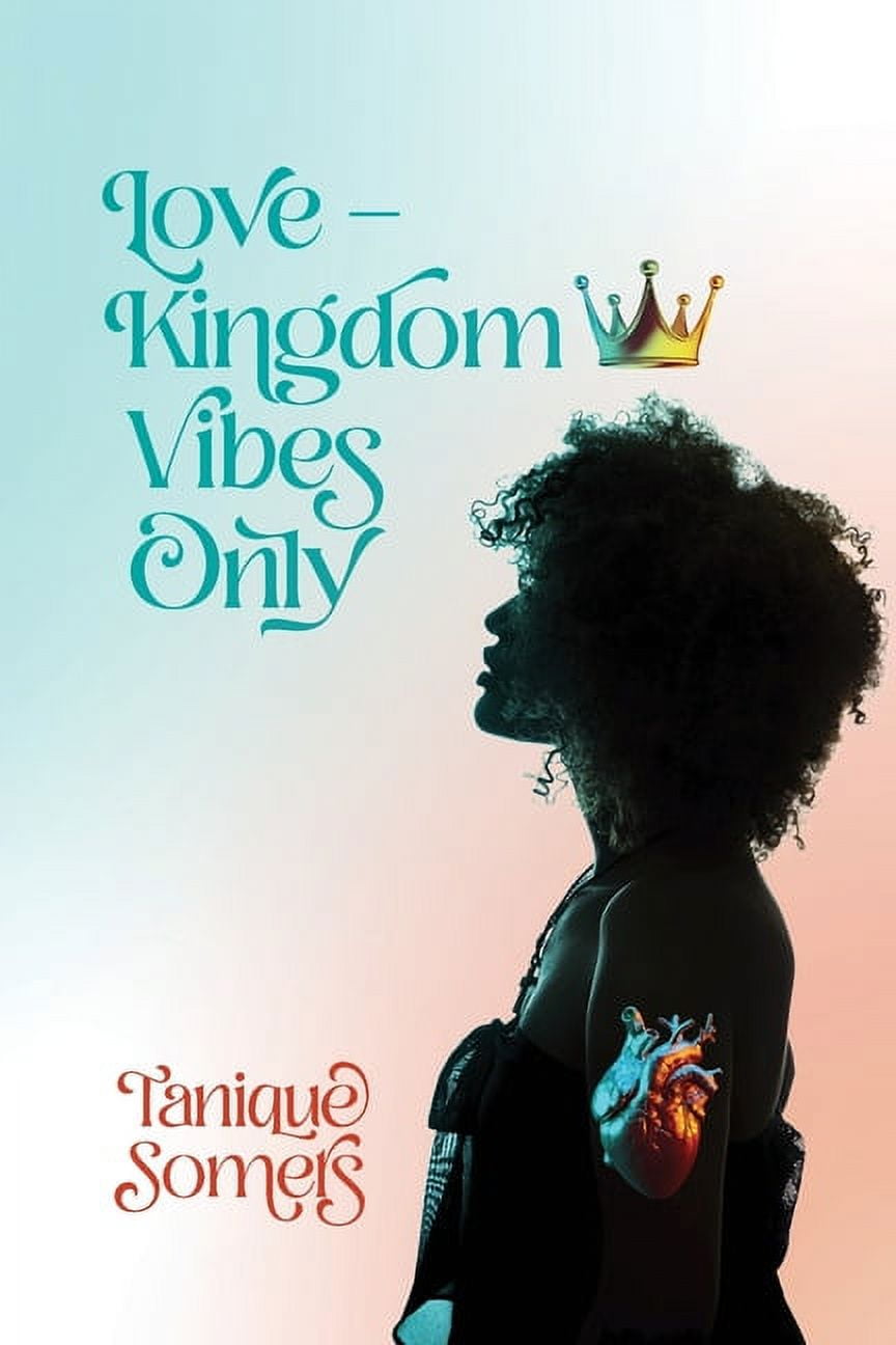 Love-Kingdom Vibes Only -- Tanique Somers - Walmart.com