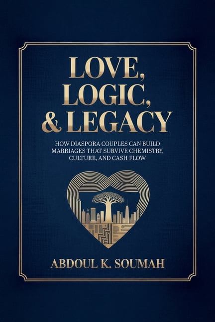 Love, Logic & Legacy, How Diaspora Couples Can Build Marriages That ...
