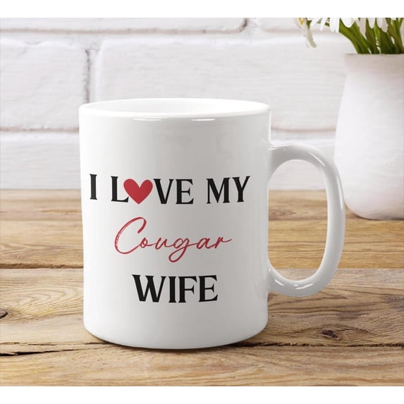 Love My Cougar Wife Ceramic Coffee Mug, 11oz - Walmart.com