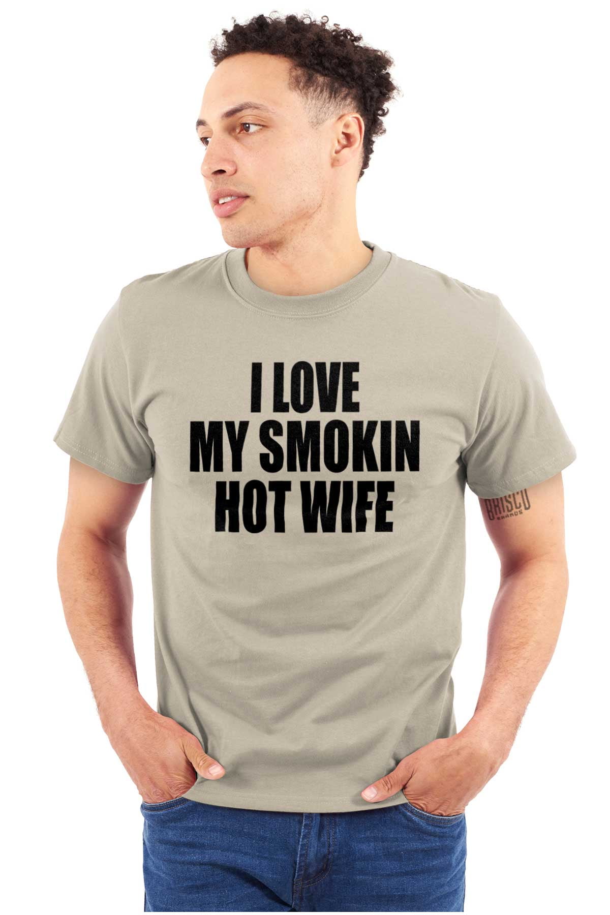 Love My Smokin Hot Wife Funny Spouse Men's Graphic T Shirt Tees Brisco ...