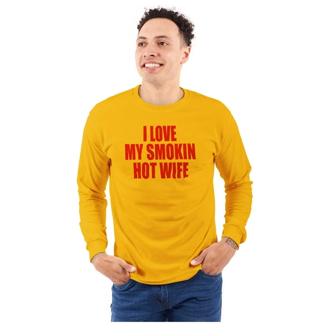 Love My Smokin Hot Wife Funny Spouse Men's Long Sleeve Tee T Shirt Brisco Brands X - Walmart.com