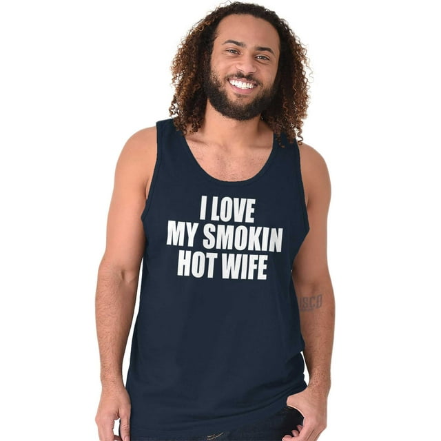 Love My Smokin Hot Wife Funny Spouse Tank Top Sleeveless Tee Men Brisco Brands S - Walmart.com
