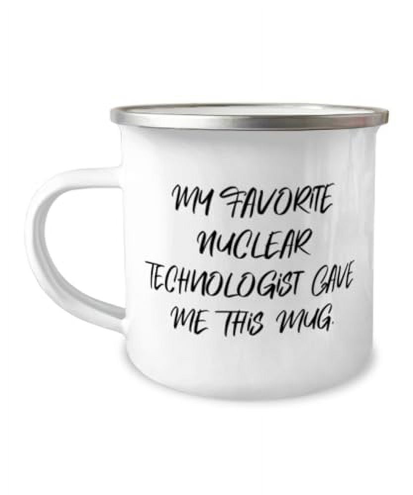 Love Nuclear technologist Gifts, My Favorite Nuclear, Birthday Gifts ...