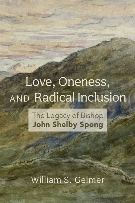 Love, Oneness, and Radical Inclusion: The Legacy of Bishop John Shelby ...