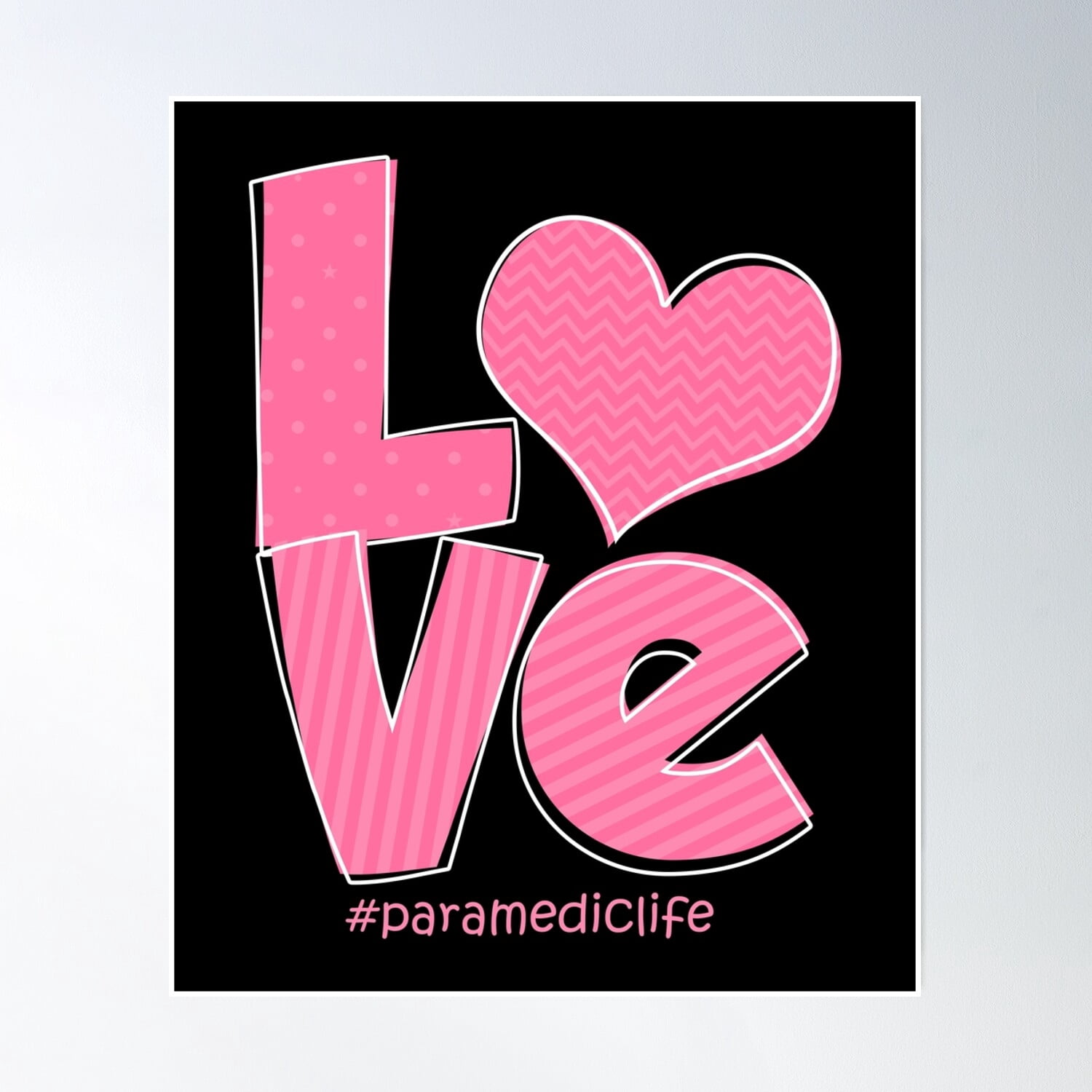 Love Paramedic Life Poster Wall Art, Modern Wall Decor, 8x12 UNFRAMED ...