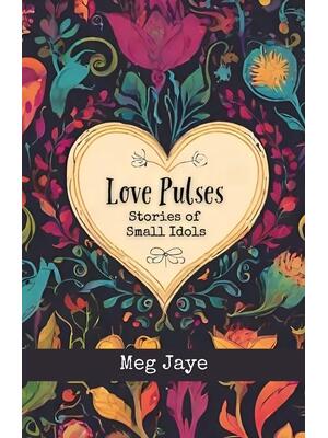 Love Pulses : Stories of Small Idols - Walmart.com
