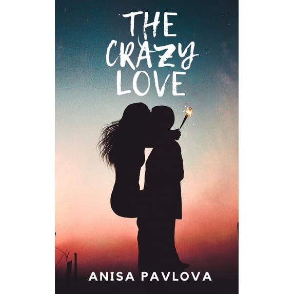 Love & Romance, Romantic Novel, Romance The Crazy Love: Romance Novel ...