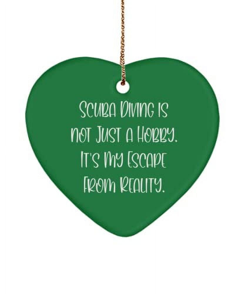 Love Scuba Diving Heart Ornament, Scuba Diving is not Just a Hobby. It ...