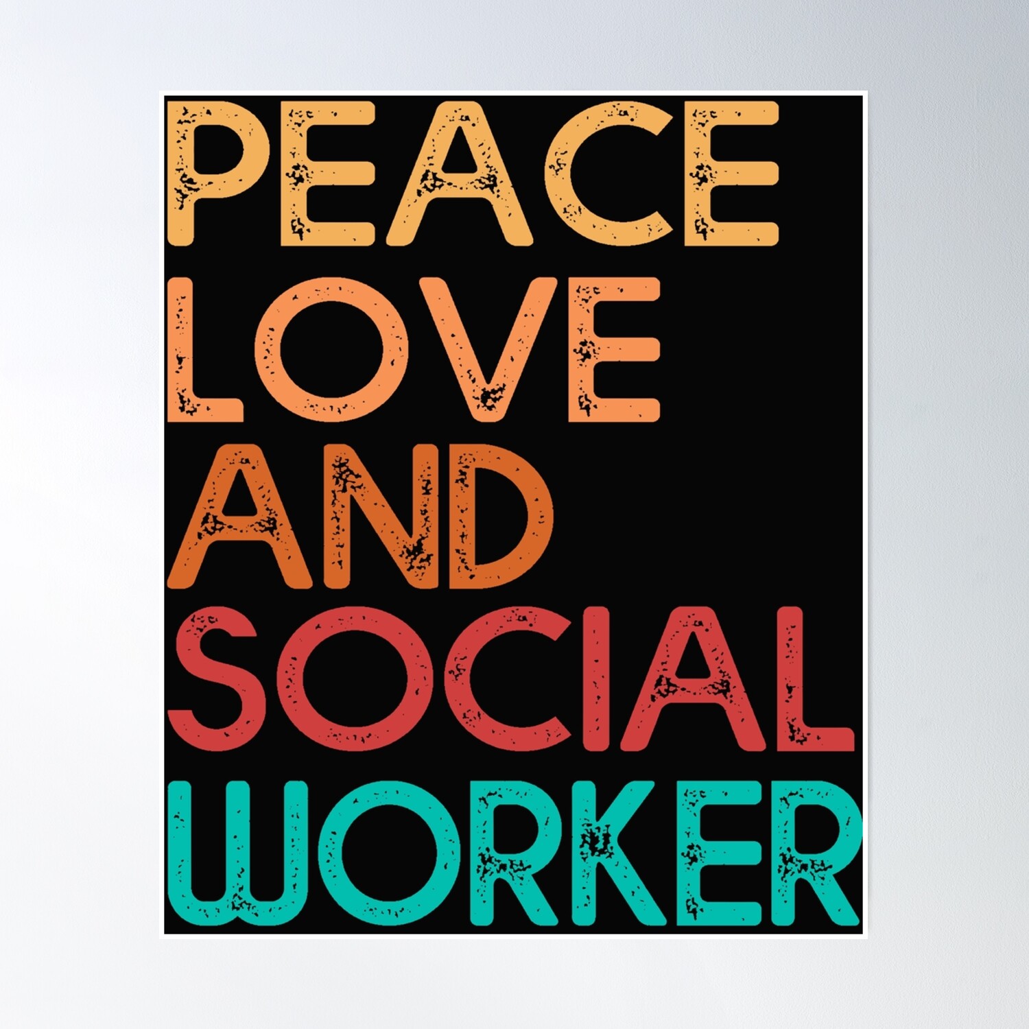 Love Social Worker Hero - Charitable Social Work Matter Poster Wall Art ...