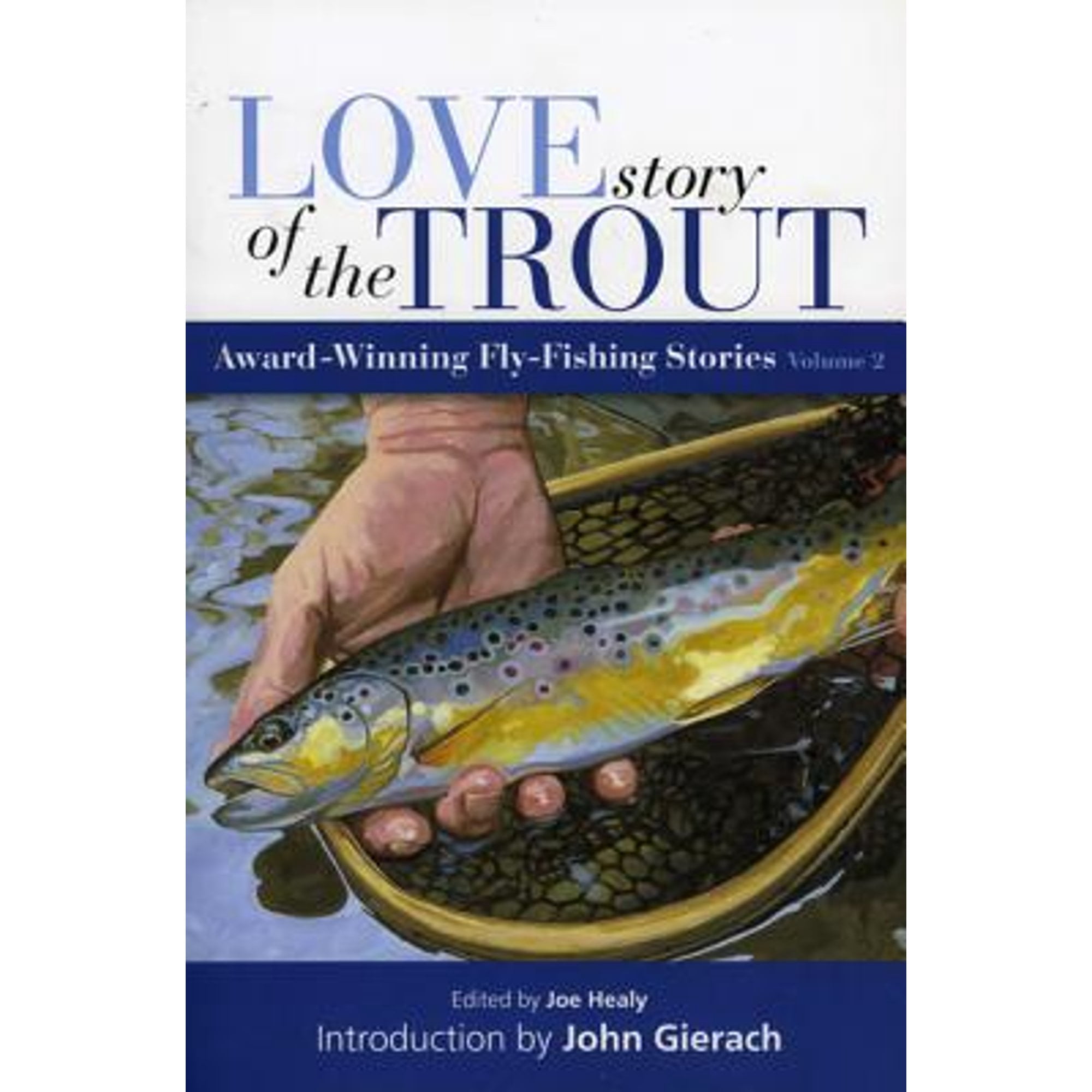 Pre-Owned Love Story of the Trout: More Award Winning Fly Fishing ...