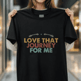 Love That Journey For Me Funny Retro Quote Pop Culture Unisex T-Shirt ...